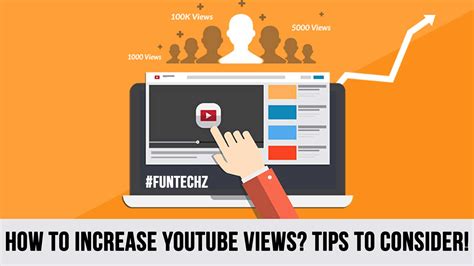 How To Increase Youtube Views Tips To Consider