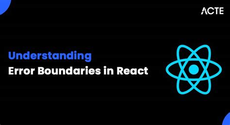 Error Boundaries In React Catch Handle Error Updated 2025