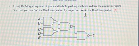 Solved 7 Using De Morgan Equivalent Gates And Bubble