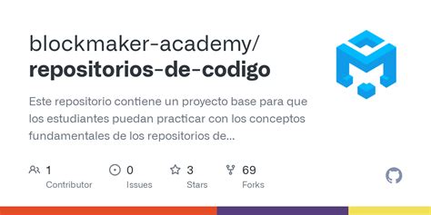 Github Blockmaker Academyrepositorios De Codigo Este Repositorio Contiene Un Proyecto Base