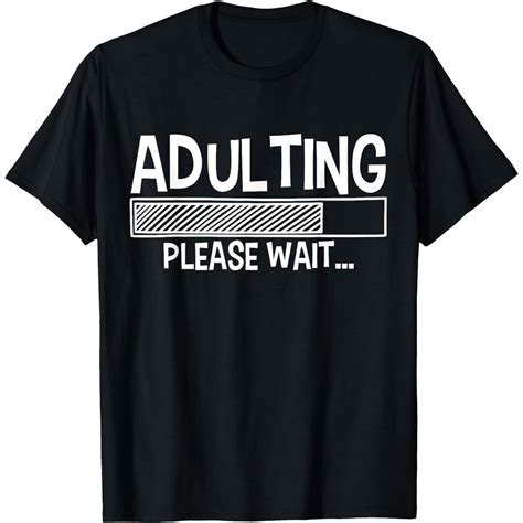 Adulting Please Wait Sarcastic Adult Birthday Adulthood T Shirt
