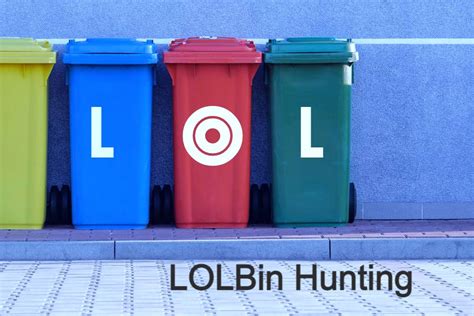 Hunting For Lolbins