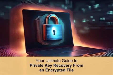 Your Ultimate Guide To Private Key Recovery From An Encrypted File Professional Crypto Recovery