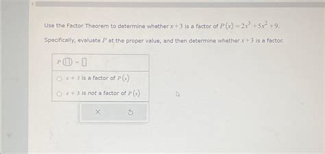 Solved Use The Factor Theorem To Determine Whether X 3 ﻿is A