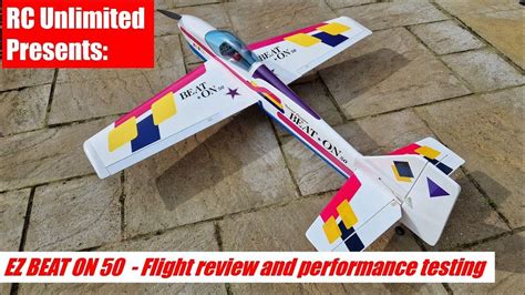 Ez Beat On 50 F3a Model Flight Performance Testing Youtube