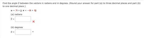 Solved Find the angle θ between the vectors in radians and Chegg com