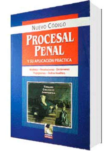 NUEVO CÓDIGO PROCESAL PENAL Y SU APLICACIÓN PRÁCTICA Librería Juridica Legales Libros de