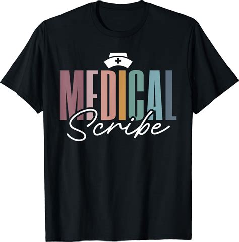 Medical Scribe Medical Assistant T Shirt