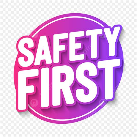 Safety First Poster Safety First Poster Png And Vector With