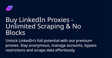 buy linkedin proxies unlimited scraping and no blocks anonymous proxies