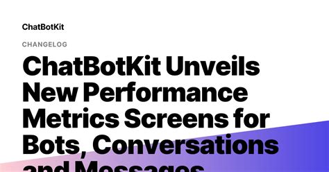 Chatbotkit Unveils New Performance Metrics Screens For Bots Conversations And Messages