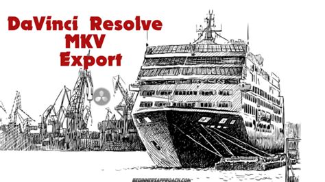 Davinci Resolve Export Mkv Best Render Settings