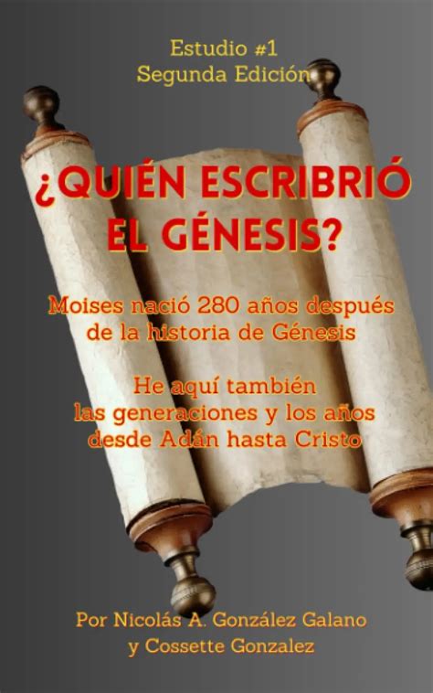 Qui N Escribi El G Nesis La Autor A Del Primer Libro De La Biblia Concentra