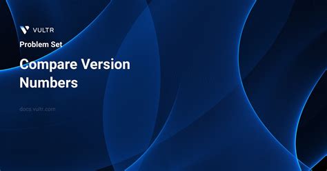165 Compare Version Numbers Solutions And Explanation Vultr Docs