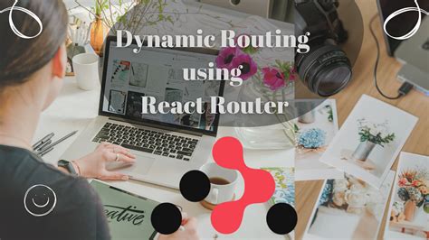 Dynamic Routing Made Easy A React Router Dom Tutorial By Ritik