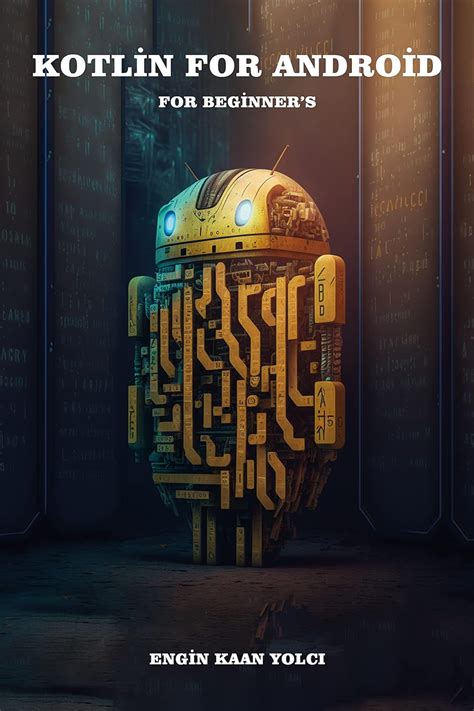 Amazon Kotlin For Android Beginner EBook YOLCI Engin Kaan