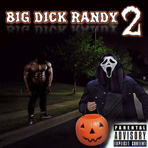 Listen To Big Dick Randy 2 By Digbar In Kittens Playlist Online For