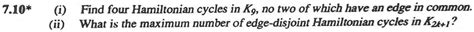 Solved Find Four Hamiltonian Cycles In K No Two Of Which Have