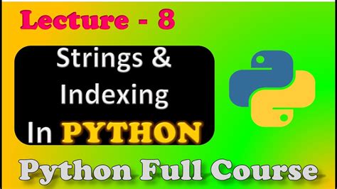 Python Full Course Strings In Python String Indexing Lecture 8