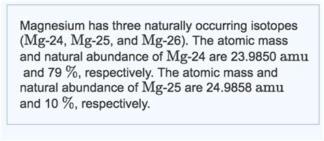 Solved Magnesium Has Three Naturally Occurring Isotopes Chegg