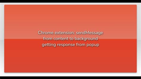 Chrome Extension Sendmessage From Content To Background Getting