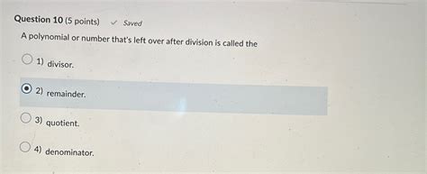 Solved Question 10 (5 ﻿points) ﻿Saved A polynomial or | Chegg.com