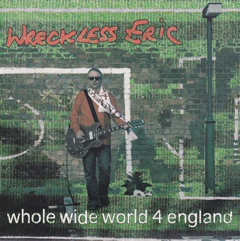 Wreckless Eric Whole Wide World 4 England Discogs