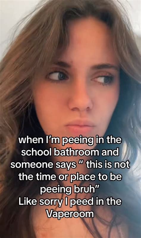 When Im Peeing In The School Bathroom And Someone Says This Is Not The