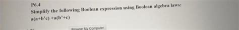 solved p6 4 simplify the following boolean expression using