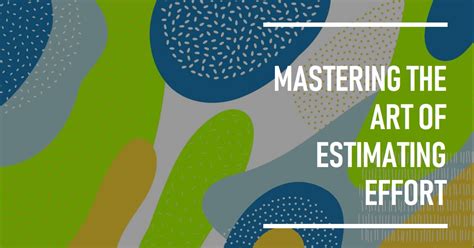 Mastering The Art Of Estimating Effort For Digital Production Projects
