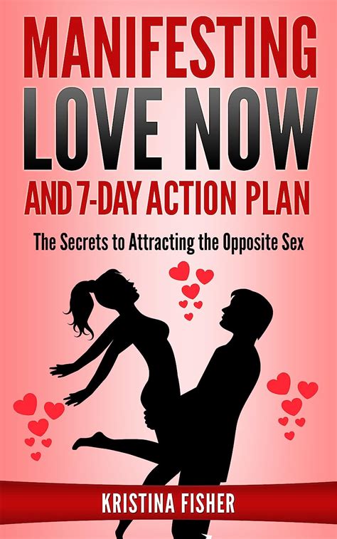 Manifesting Love Now And 7 Day Action Plan The Secrets To