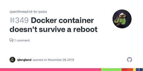 Docker Container Doesn T Survive A Reboot Issue 349 Openthread Ot