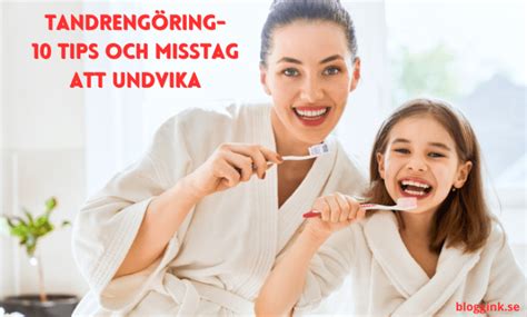 Tandrengöring 10 Tips Och Misstag Att Undvika ⭐