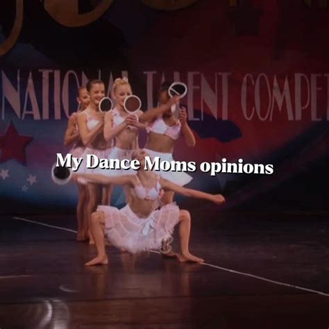 My Dance Moms Opinions Video Dance Moms Dancers Dance Moms Group