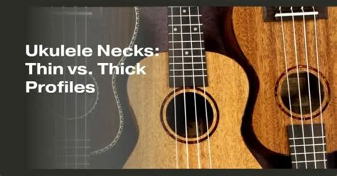 Ukulele Necks Thin Vs Thick Profiles All For Turntables