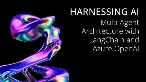Diya Kamboj On Linkedin Harnessing Ai Multi Agent Architecture With Langchain And Azure Openai
