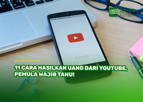 11 Cara Hasilkan Uang Dari YouTube Pemula Wajib Tahu Singa Blog