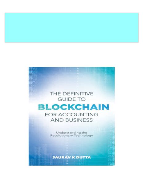 The Definitive Guide To Blockchain For Accounting And Business 1st