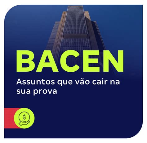 Concurso BACEN Assuntos que vão cair na sua prova