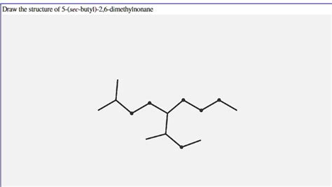 Draw The Structure Of 5 Sec Butyl 26 Dimethylnonane 18435