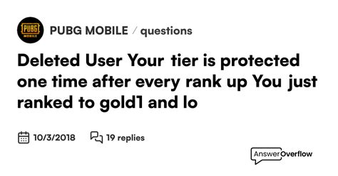 Deleted User Your Tier Is Protected One Time After Every Rank Up You
