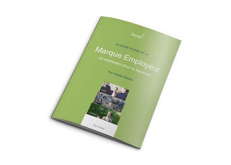 Le Guide Ultime de la Marque Employeur 10 méthodes pour la façonner