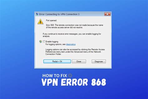 How To Fix Error Vpn 868 A Simple Step By Step Guide