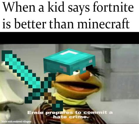 Minecraft Good Fortnite Bad Rmeme