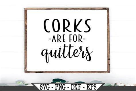 Corks Are For Quitters Svg 530423