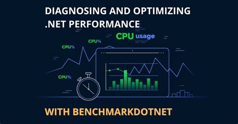 Diagnosing Net Performance With Benchmarkdotnet Net Code Chronicles