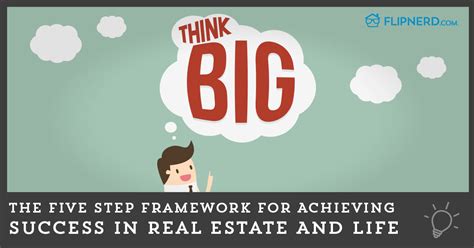 The Five Step Framework For Achieving Success In Real Estate And Life The Five Step Framework For Achieving Success In Real Estate And Life