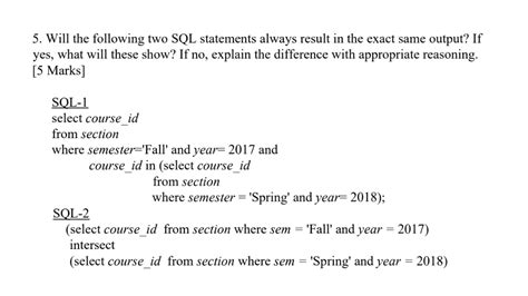 Solved Will The Following Two SQL Statements Always Chegg