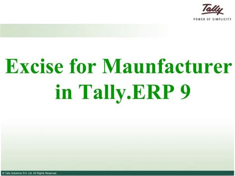 How To Do Excise Accounting For Manufacturers In Tallyerp 9 Ppt