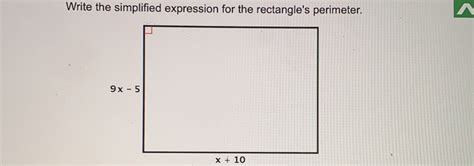 Solved Write The Simplified Expression For The Rectangles Perimeter